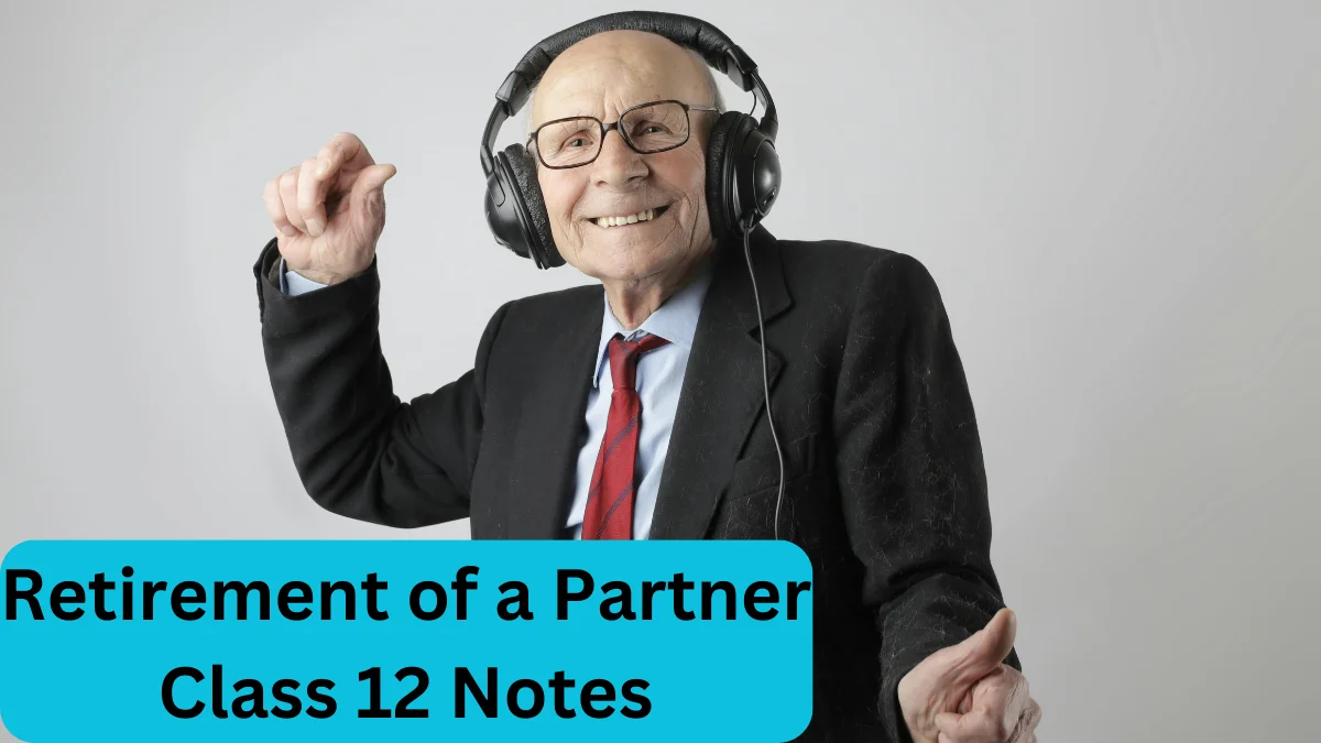 Retirement of a Partner Class 12 Notes - Commerce Clarity