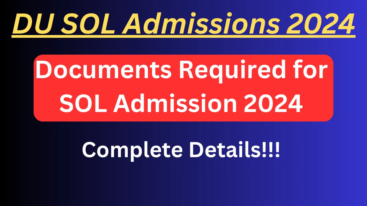 Documents Required for SOL Admission 2024 - Commerce Clarity